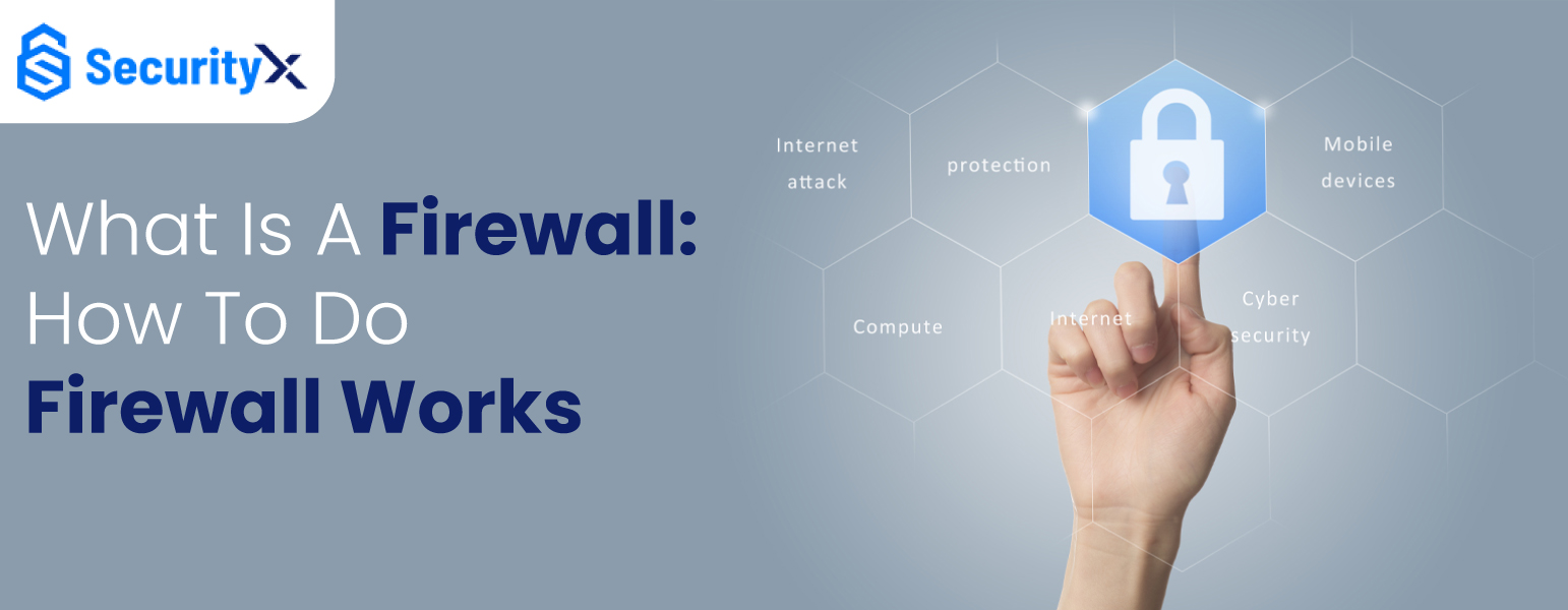 What Is A Firewall: How To Do Firewall Works
